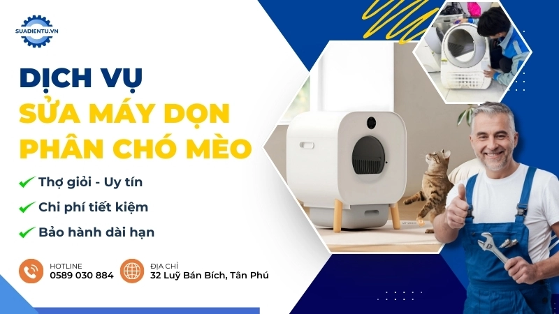 Sửa Máy Dọn Phân Chó Mèo - Nơi Sửa Gần Đây, Giá Rẻ
