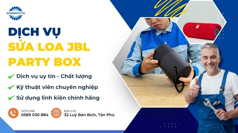 Sửa Loa JBL PartyBox Tại Nhà Uy Tín, Thợ Giỏi 24/7
